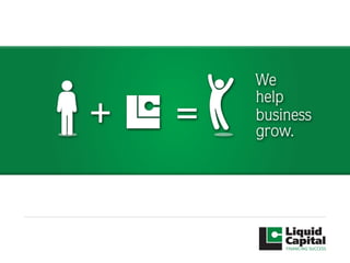 Who Is Liquid Capital | PPT