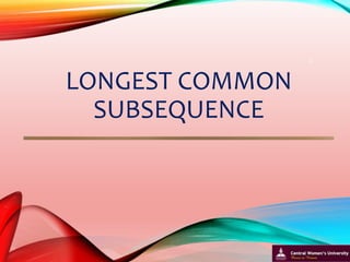 Longest Common Subsequence | PPT