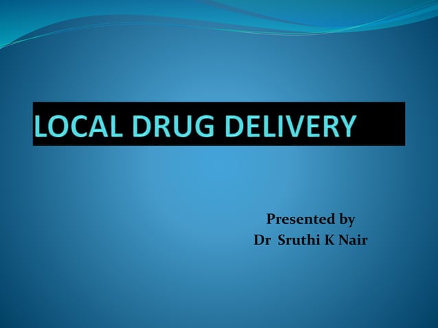 local drug delivery in periodontics | PPTX | Oral care | Personal Care