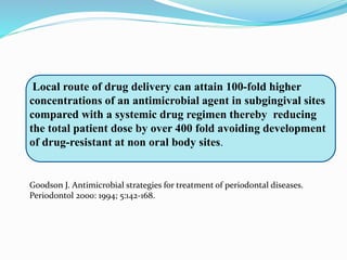 local drug delivery in periodontics | PPTX