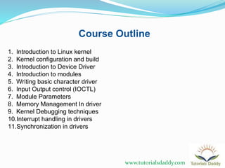 Linux Device Driver Training-TutorialsDaddy | PPTX