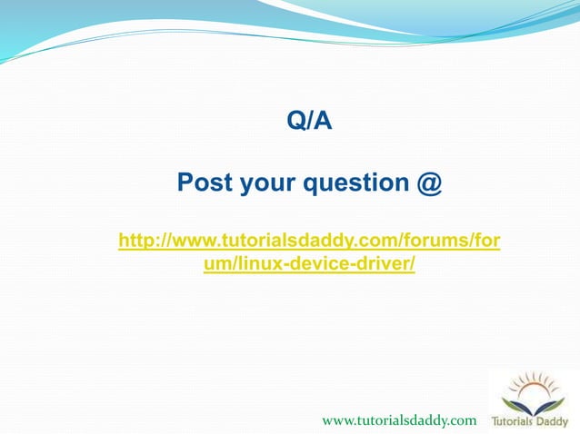Linux Device Driver Training-TutorialsDaddy | PPTX