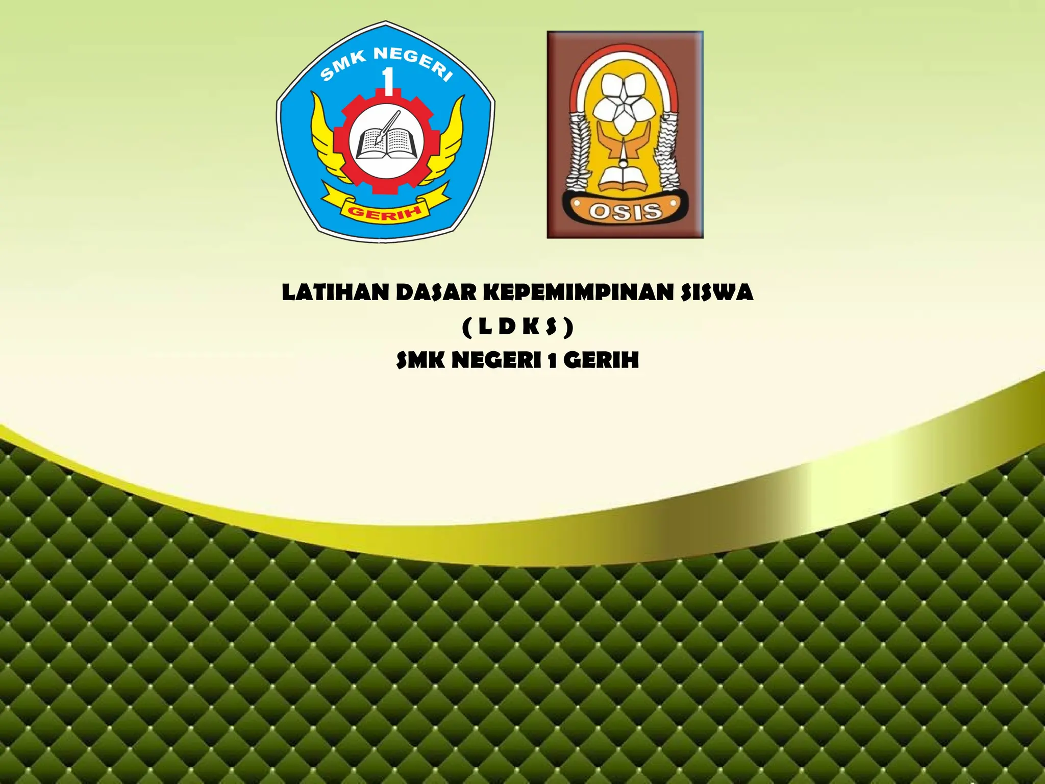 LDKS OSIS DI SMK NEGERI 1 GERIH TAHUN 2024 | PPT