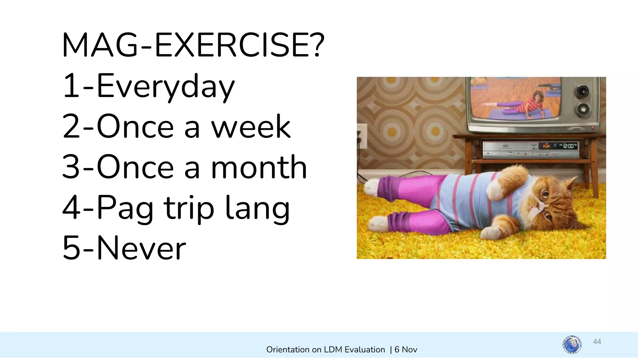 LDM Evaluation Orientation.pptx