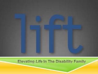 Lift Disability Network Presentation | PPT