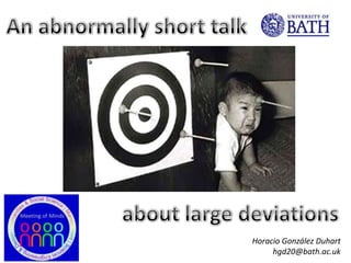 An abnormally short talk on large deviations | PPTX