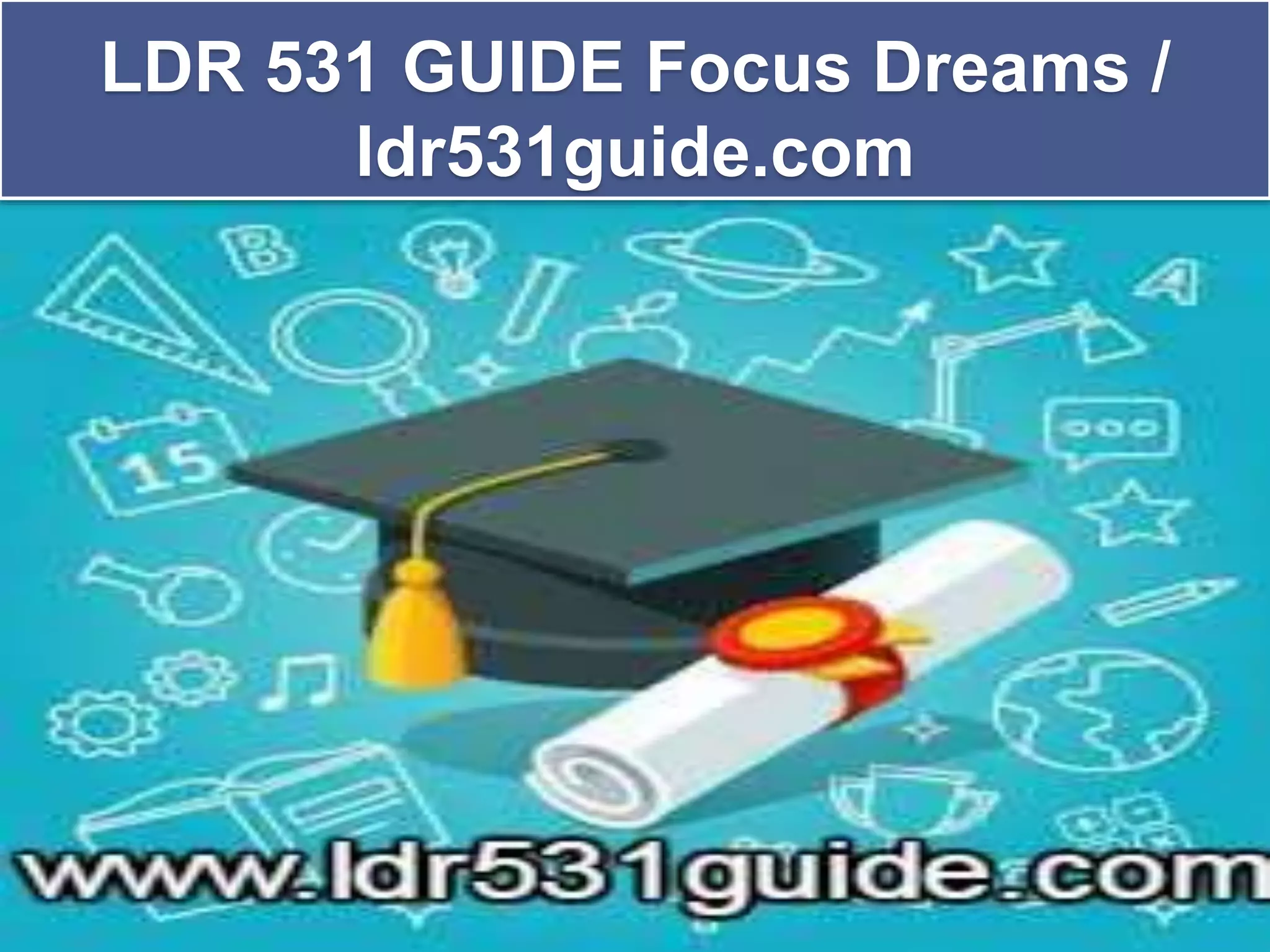Ldr 531 guide focus dreams ldr531guide.com