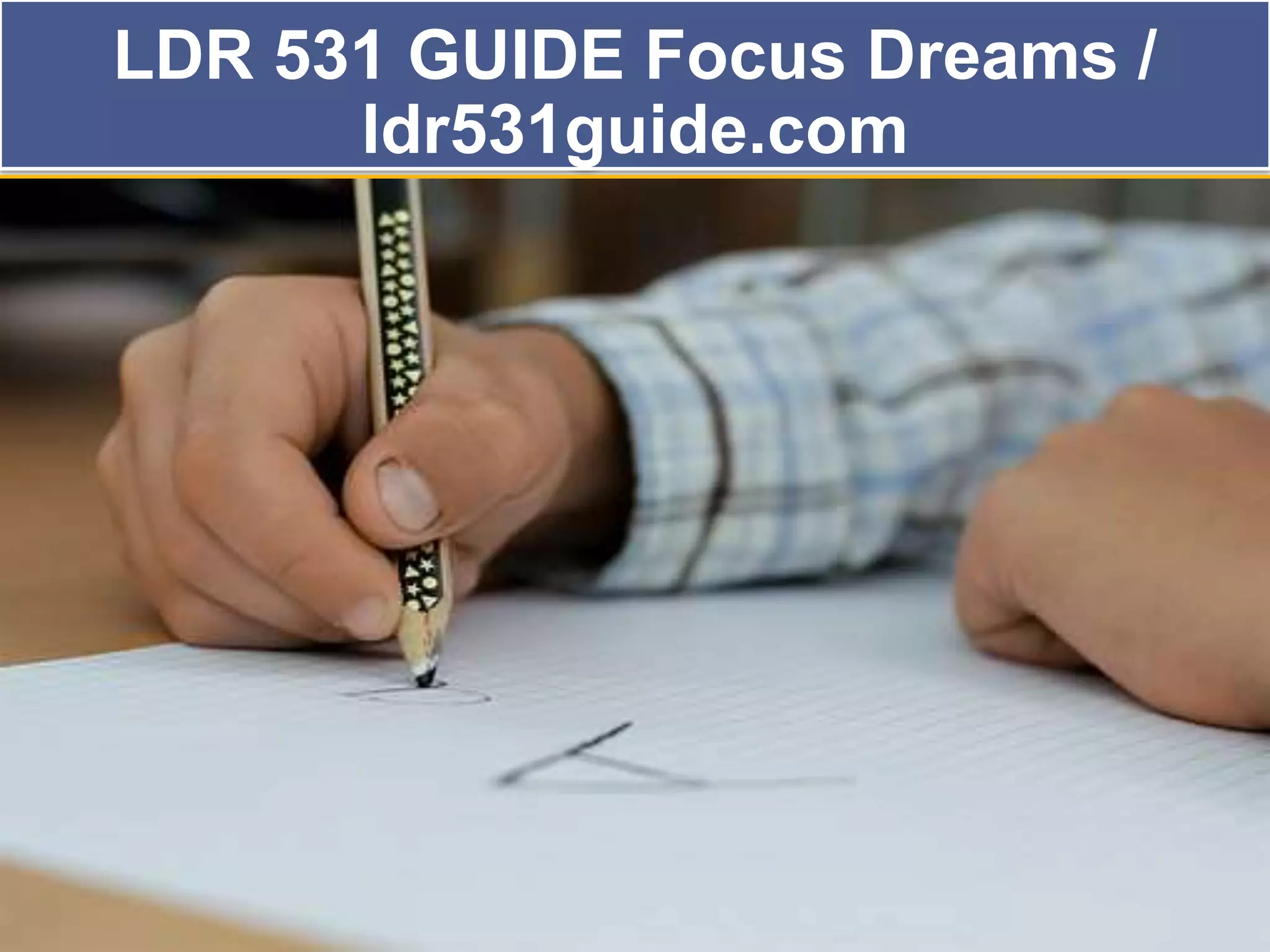 Ldr 531 guide focus dreams ldr531guide.com