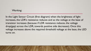 ldr darkness sensor circuit.pptx for engineers | PPTX