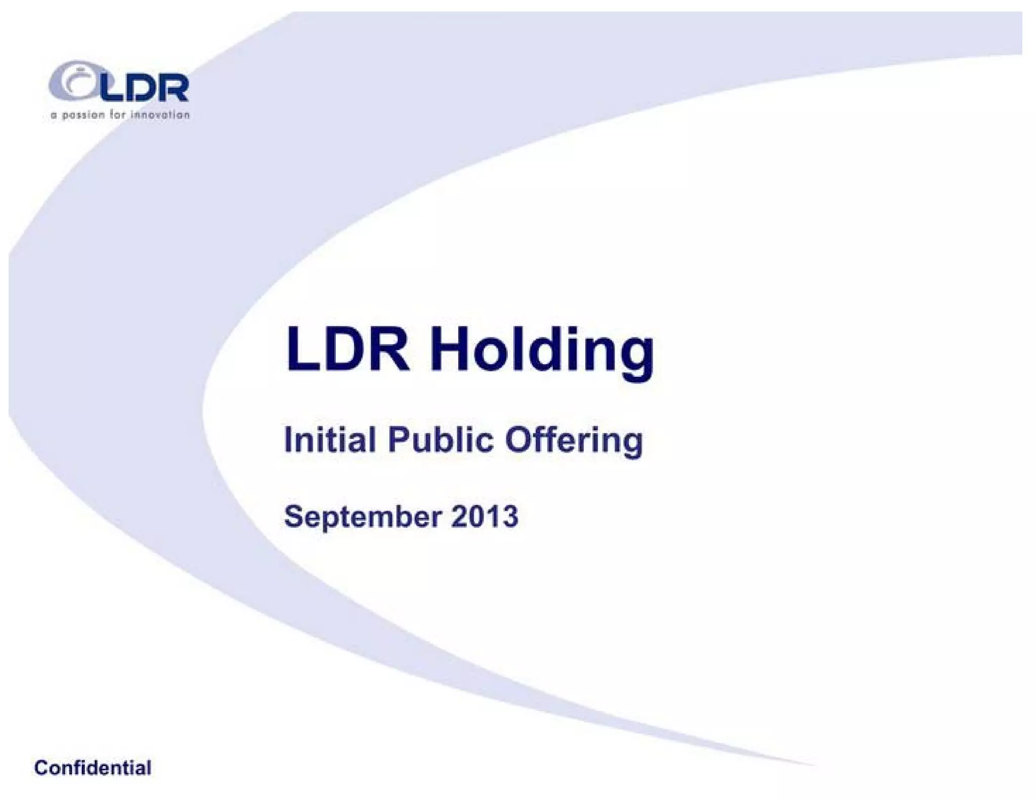 Ldr holding ipo roadshow investor presentation - sep 2013 | PDF ...