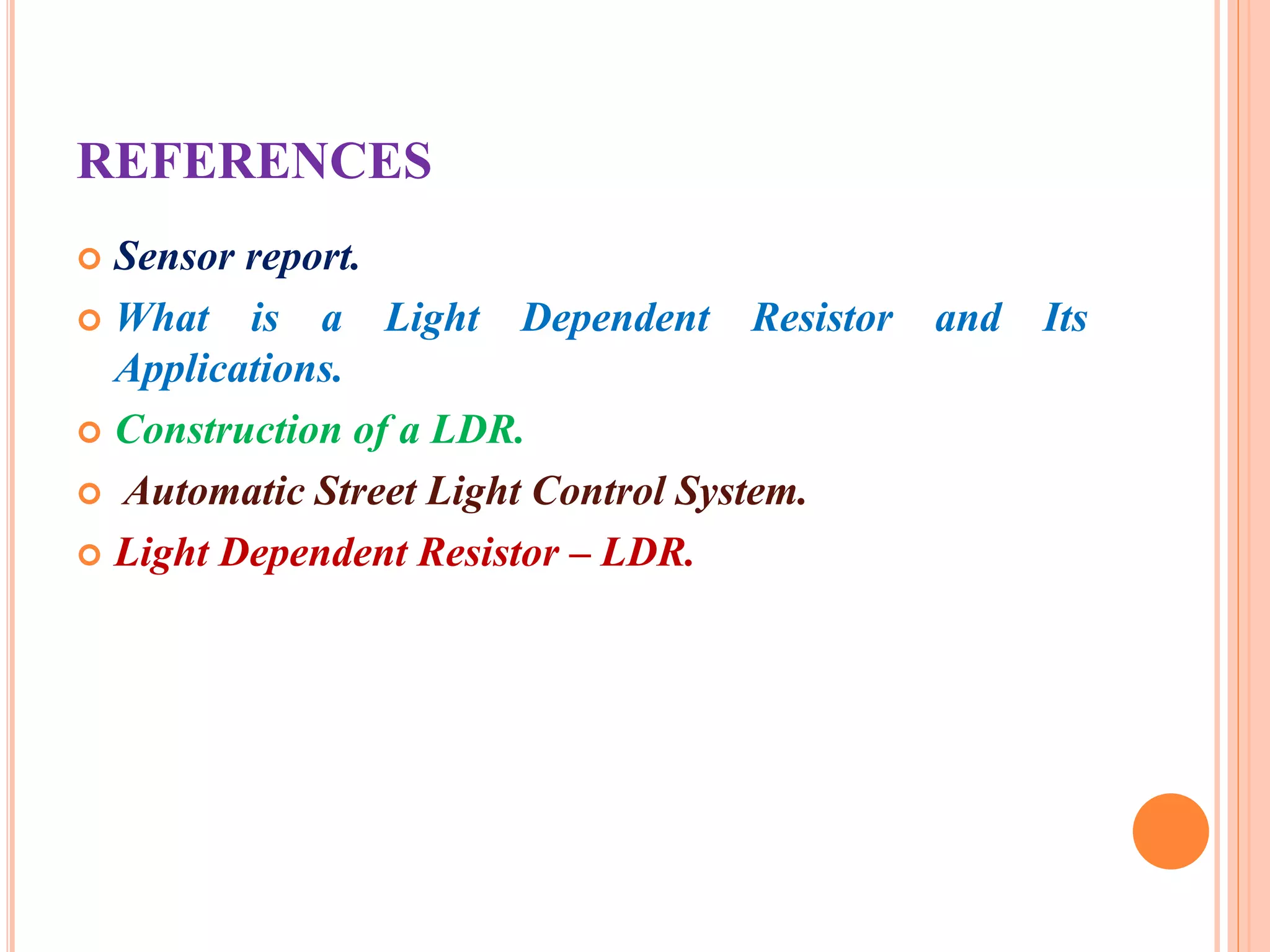 LDR ( light dependent resistor) | PPTX