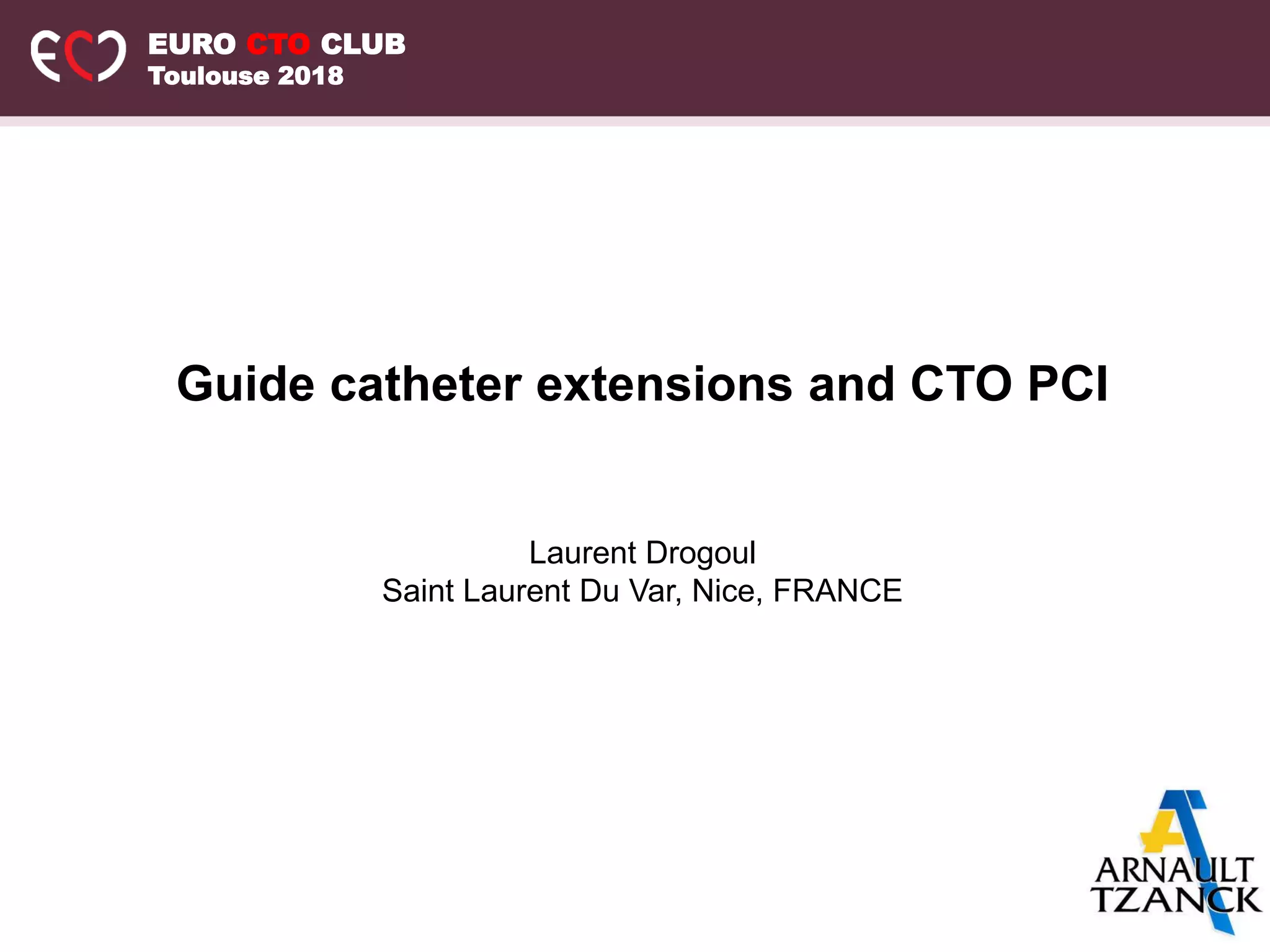 Guide catheter extensions and CTO PCI | PDF