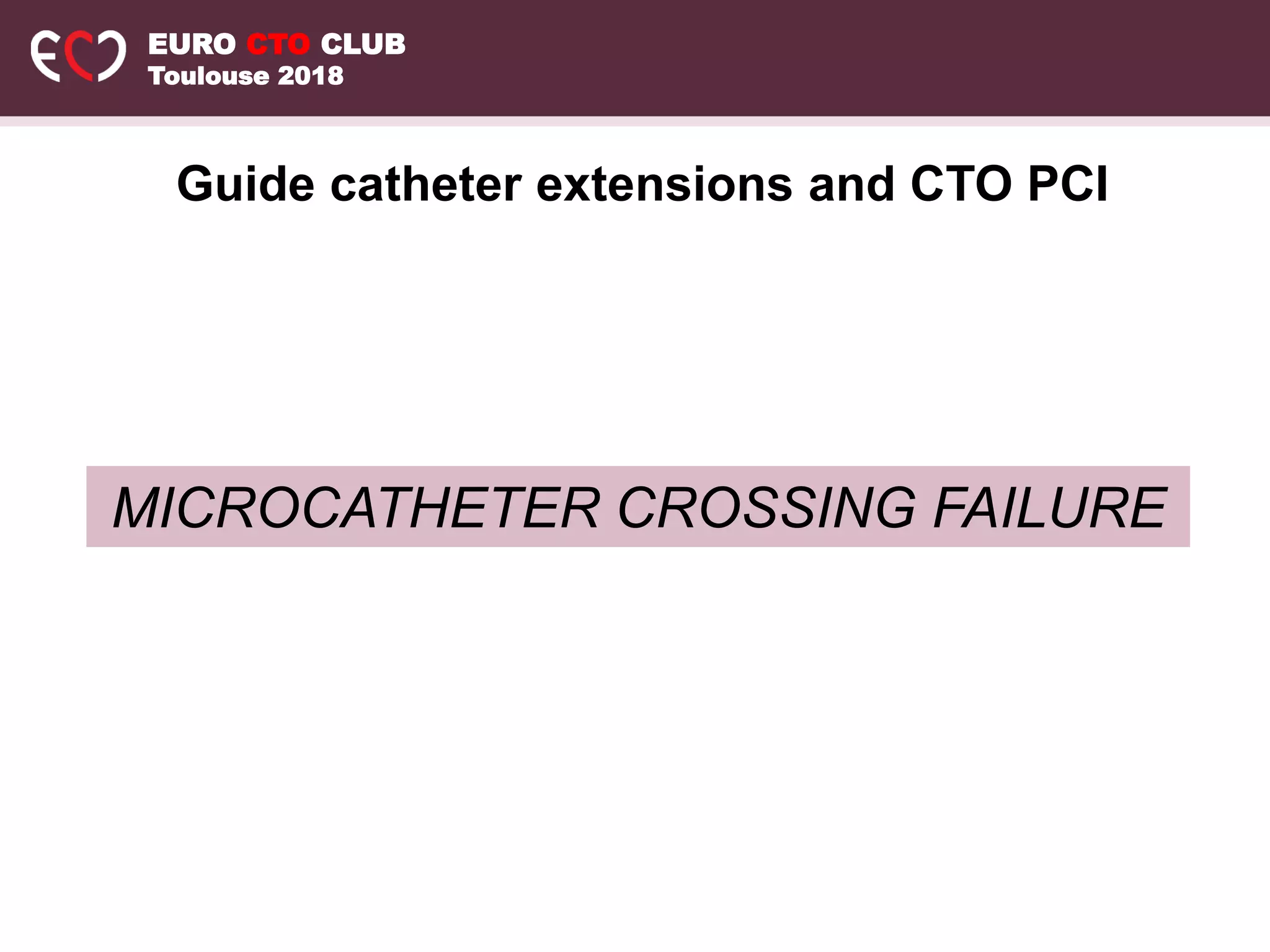 Guide catheter extensions and CTO PCI | PDF