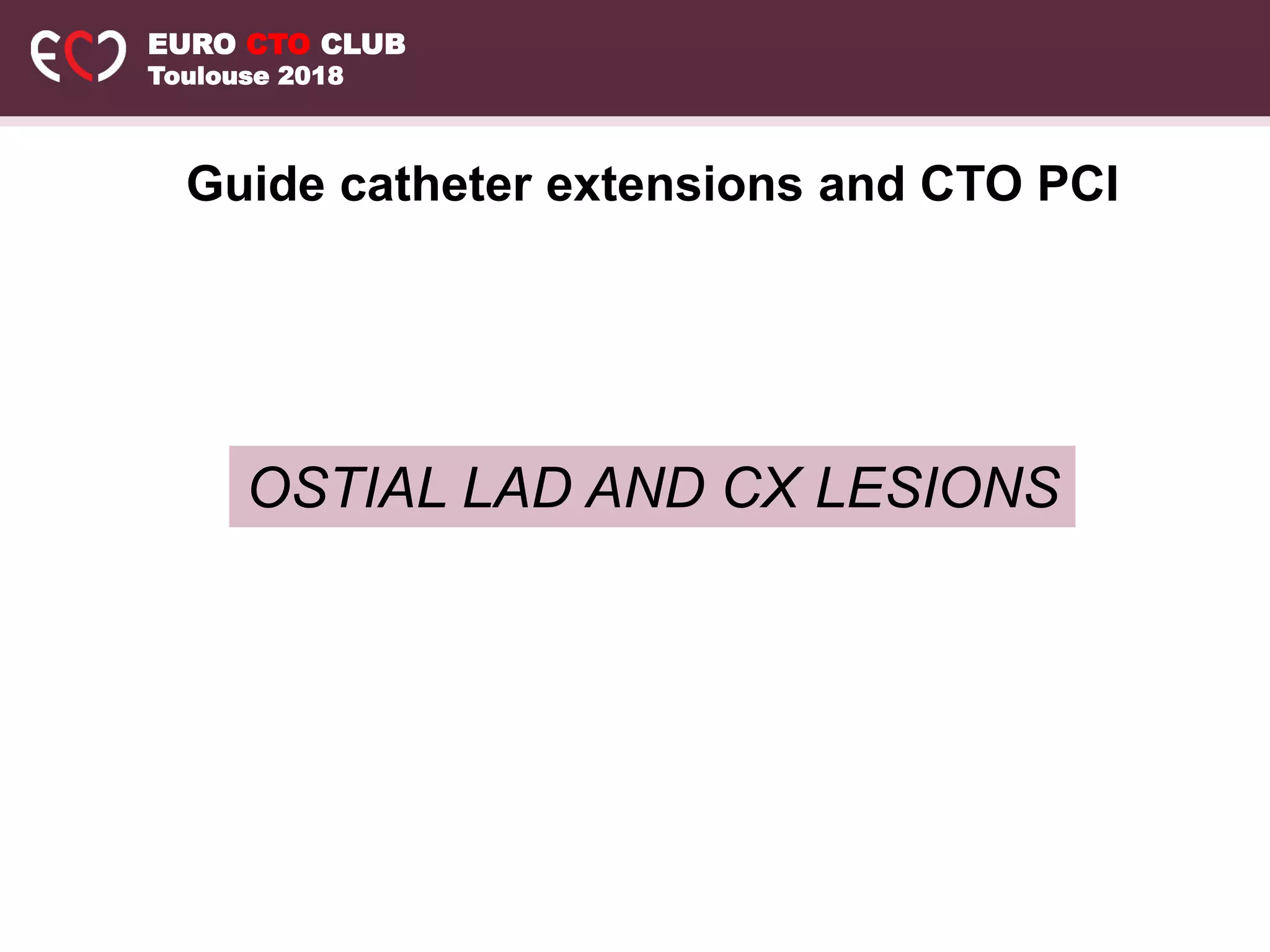 Guide catheter extensions and CTO PCI | PDF