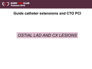 Guide catheter extensions and CTO PCI | PDF