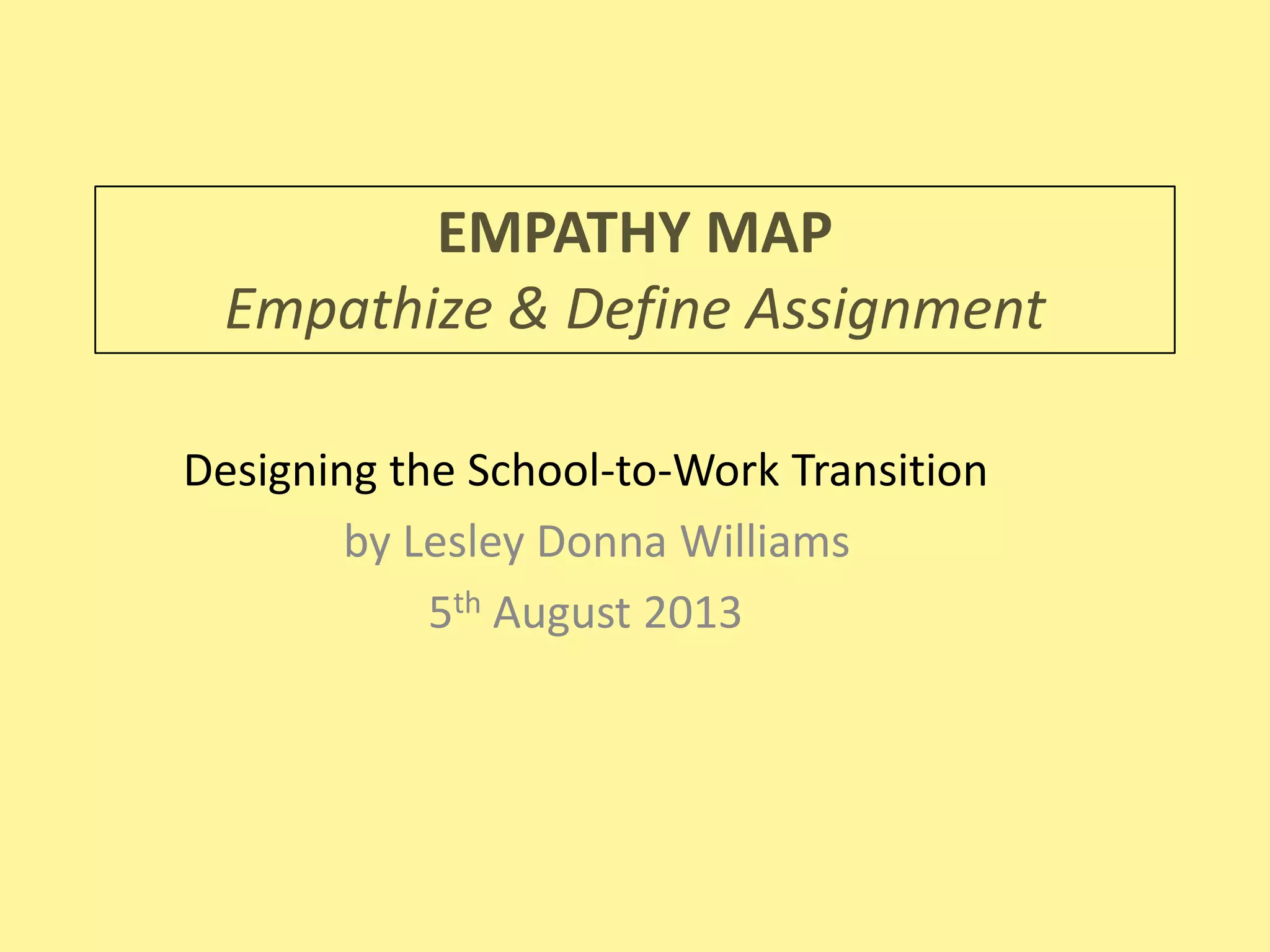 LD Williams, Empathy Map: empathize & define assignment | PPT