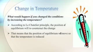 Le chatelier principles in dynamic equilibrium reactions | PPTX