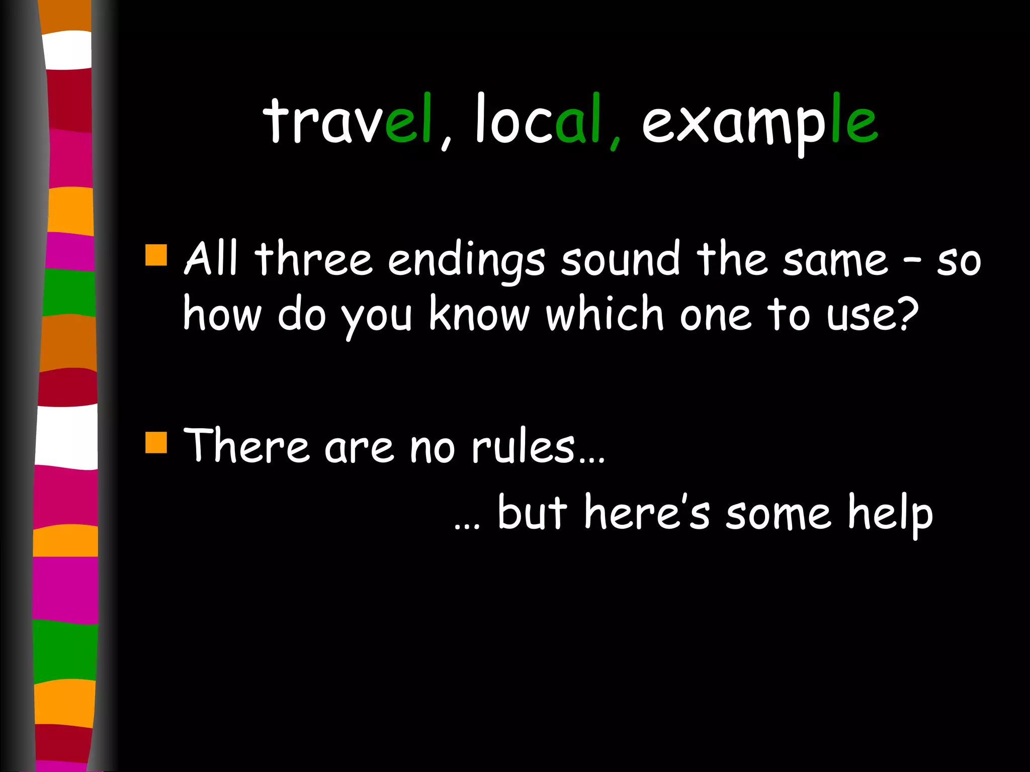 Spelling words ending with -le, -el and -al. | PPT