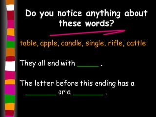 Spelling words ending with -le, -el and -al. | PPT