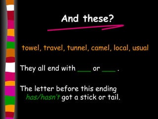Spelling words ending with -le, -el and -al. | PPT