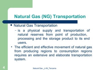 Le 03 Natural Gas (NG) Transportation and Distribution | PPT
