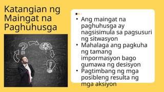 LE_1_DAY_1_ANG KATANGIAN NG MAINGAT NA PAGHUHUSGA.pptx