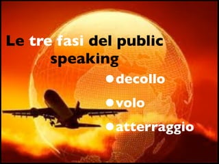 Le 3 fasi del Public Speaking | PDF
