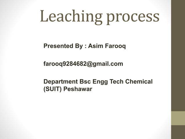 Leaching process (solid-liquid extraction) | PPTX | Chemistry | Science