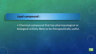 Lead development and drug discovery | PPTX