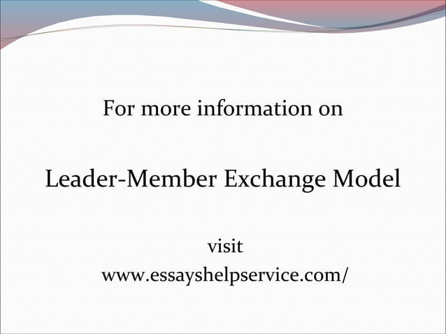 Leader member exchange model | PPT