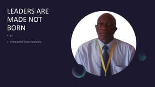 LEADERS ARE MADE NOT BORN.pdf