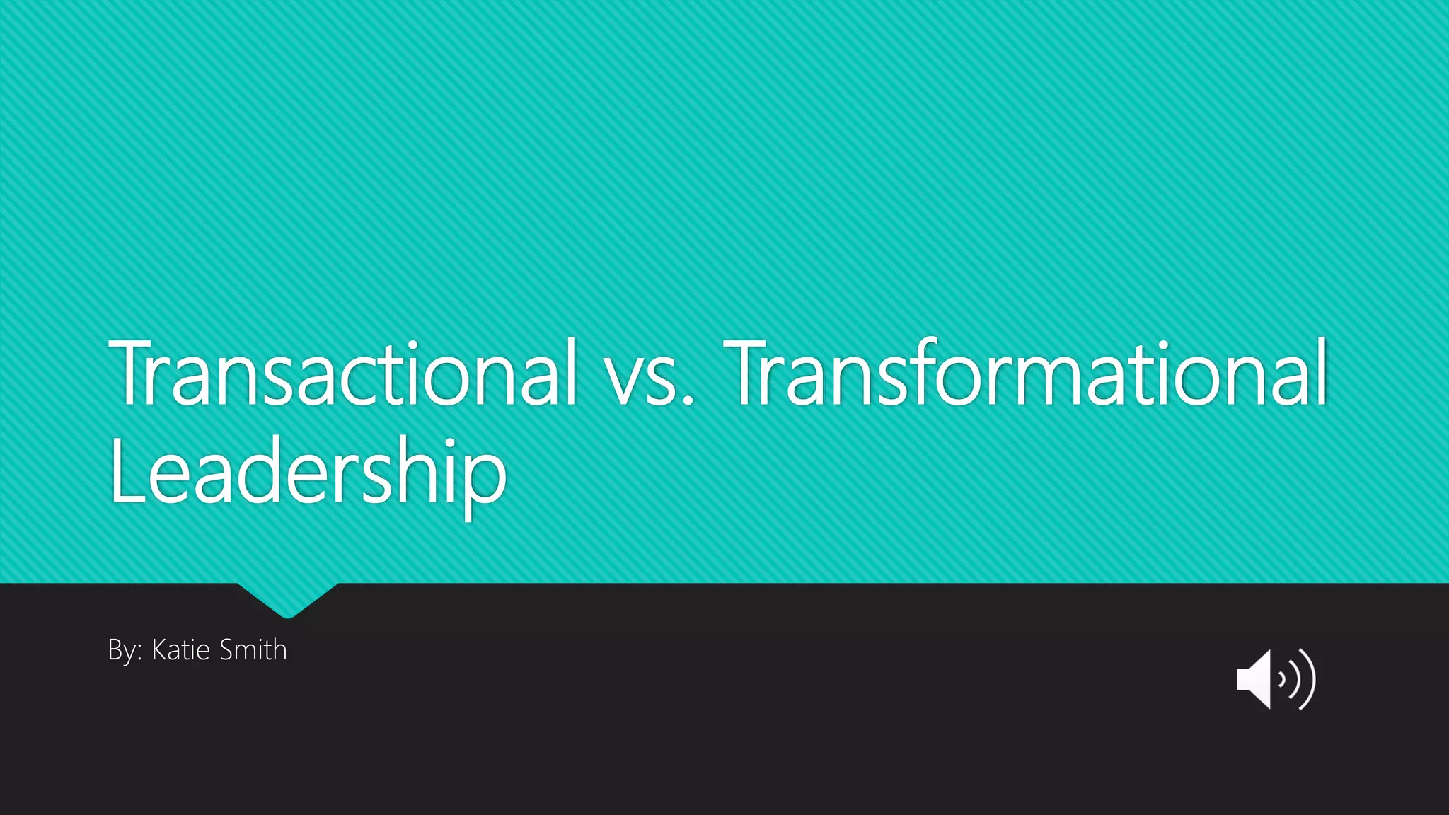 Transactional vs. Transformational Leadership | PPTX