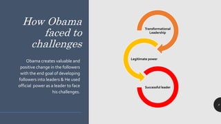 Leadership quality of Mr. Barack Obama | PPTX