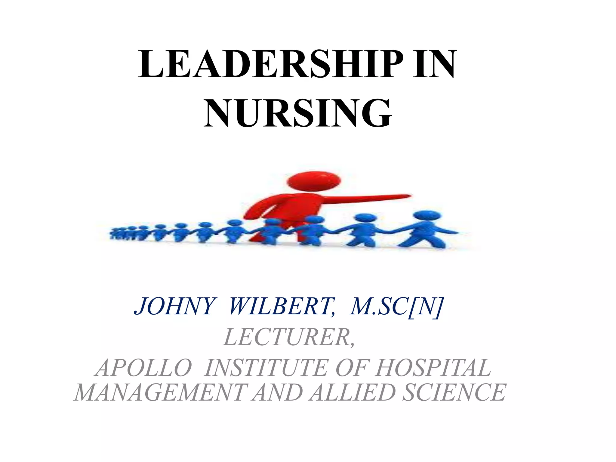 Leadership in nursing | PPTX