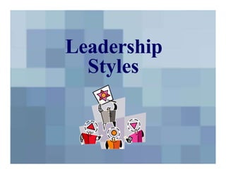 The Styles of Leadership_PowerPoint Presentation | PPTX