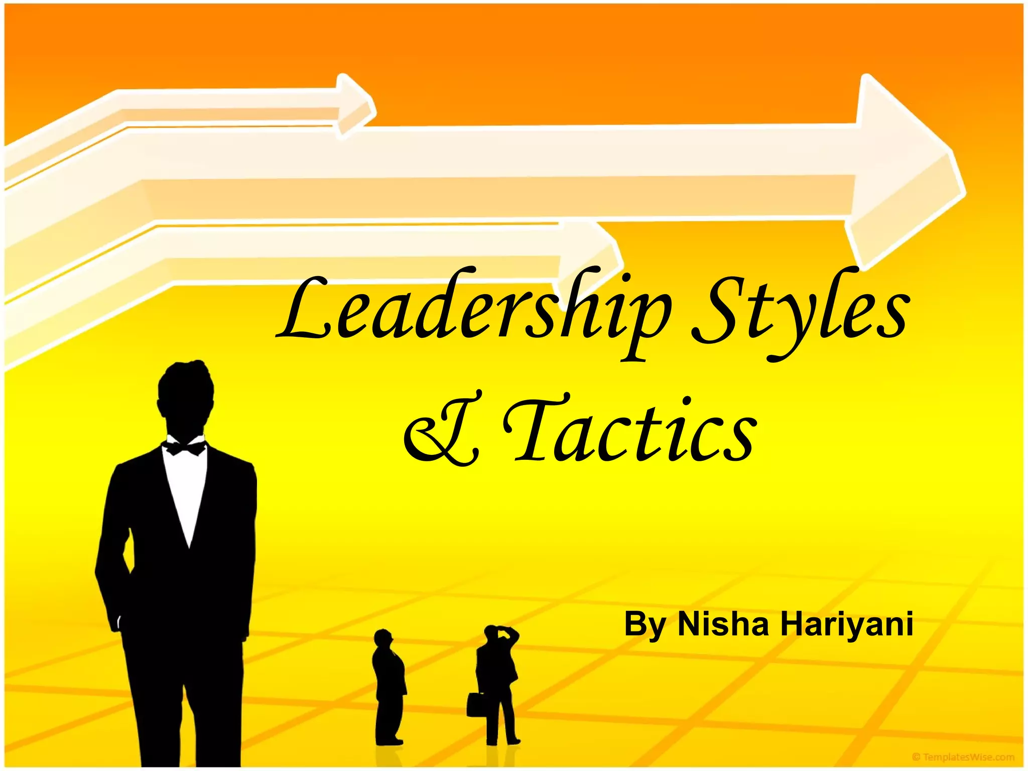 leadership styles & tactics | PPT