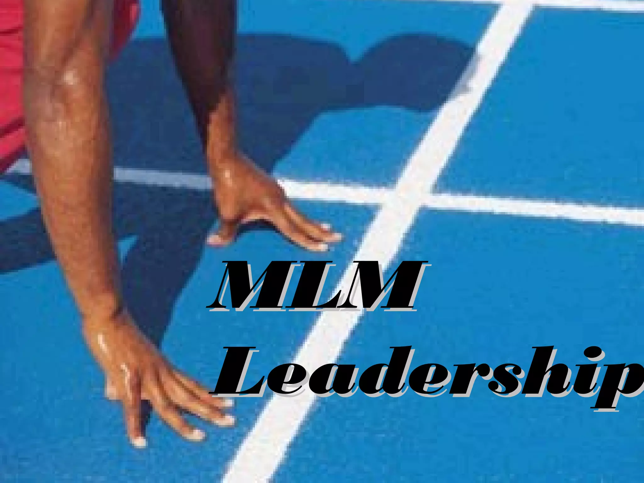 Top 10 Characteristics Of an MLM Leader | PPT