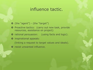 Leadership : Best Practices in the Use of Proactive Inﬂuence Tactics by ...