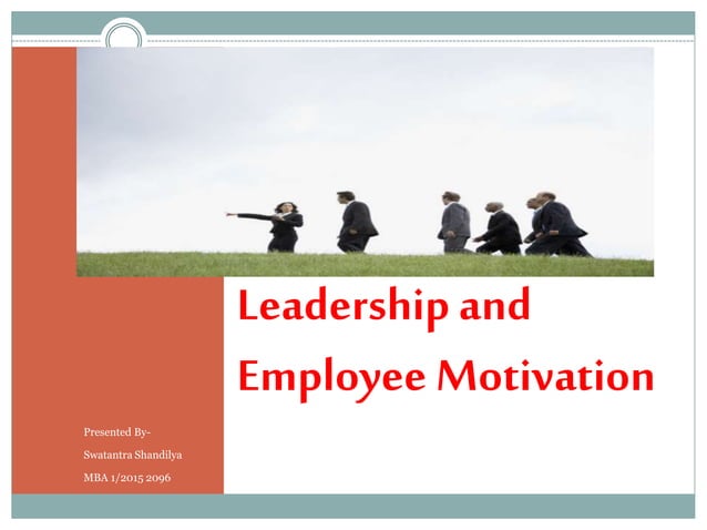 Leadership and employee motivation | PPTX | Executive Leadership ...