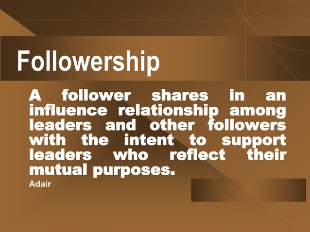Leadership and followership | PPTX | Business | Business and Finance