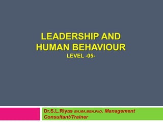 Leadership and Human Behaviour - level 5 | PPSX