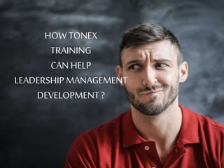 Leadership and Management Development Training (Tonex Training Review) | PPTX | Executive ...