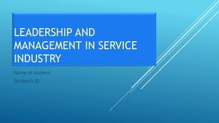 Leadership and Management for Service Industry.pptx