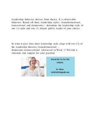 Leadership behavior derives from theory. It is observable behavior | DOCX