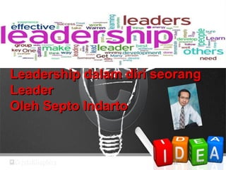 Leadership dalam diri seorang leader | PPT