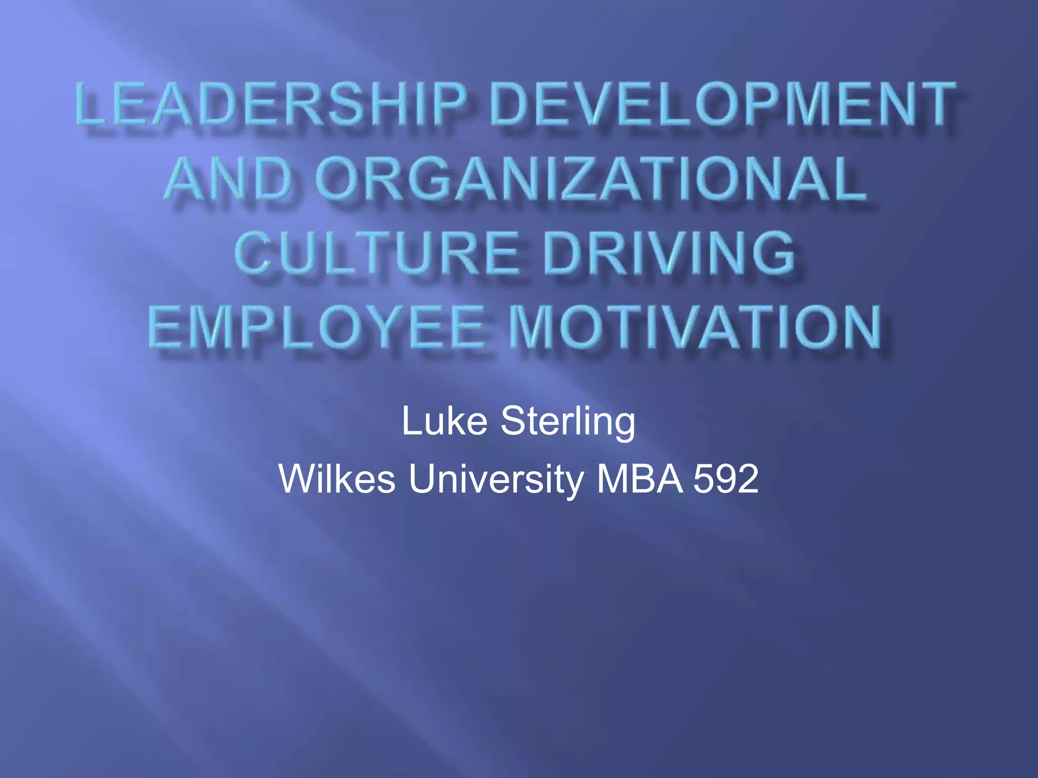 Leadership development and organizational culture driving employee ...
