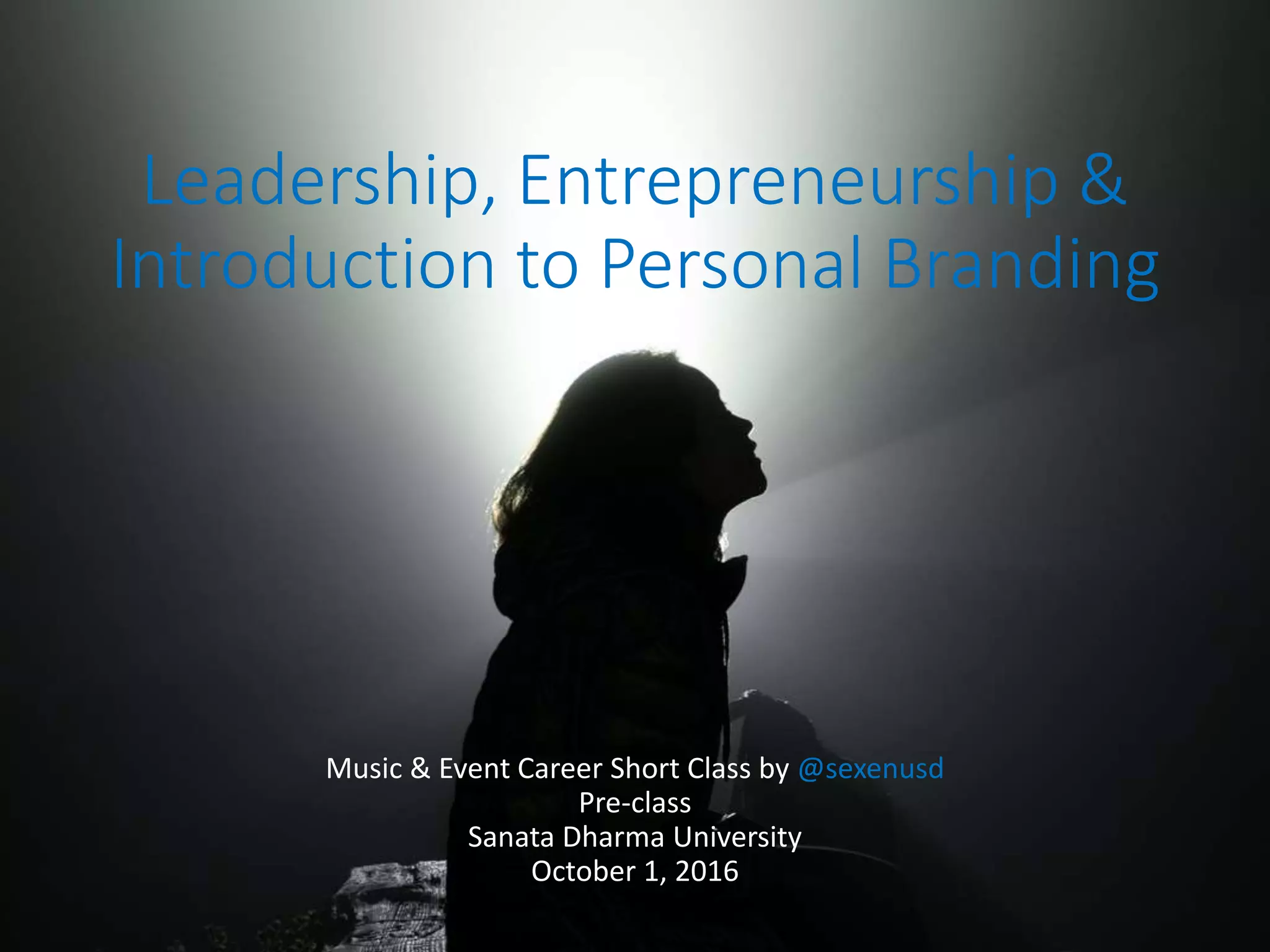 Leadership, Entrepreneurship & Introduction to Personal Branding | PPT