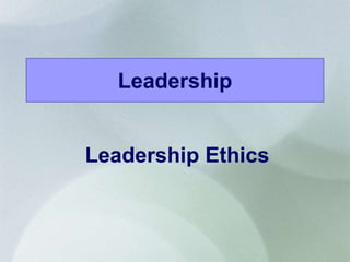 HILD: Leadership Ethics | PPT