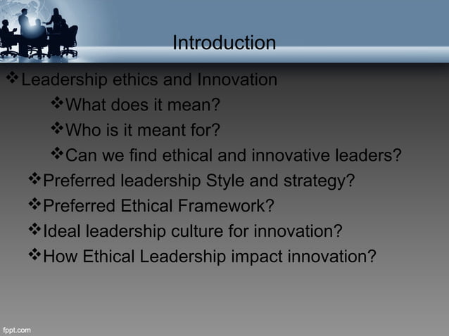 Leadership ethics and innovation | PPT | Business Expos & Conferences ...