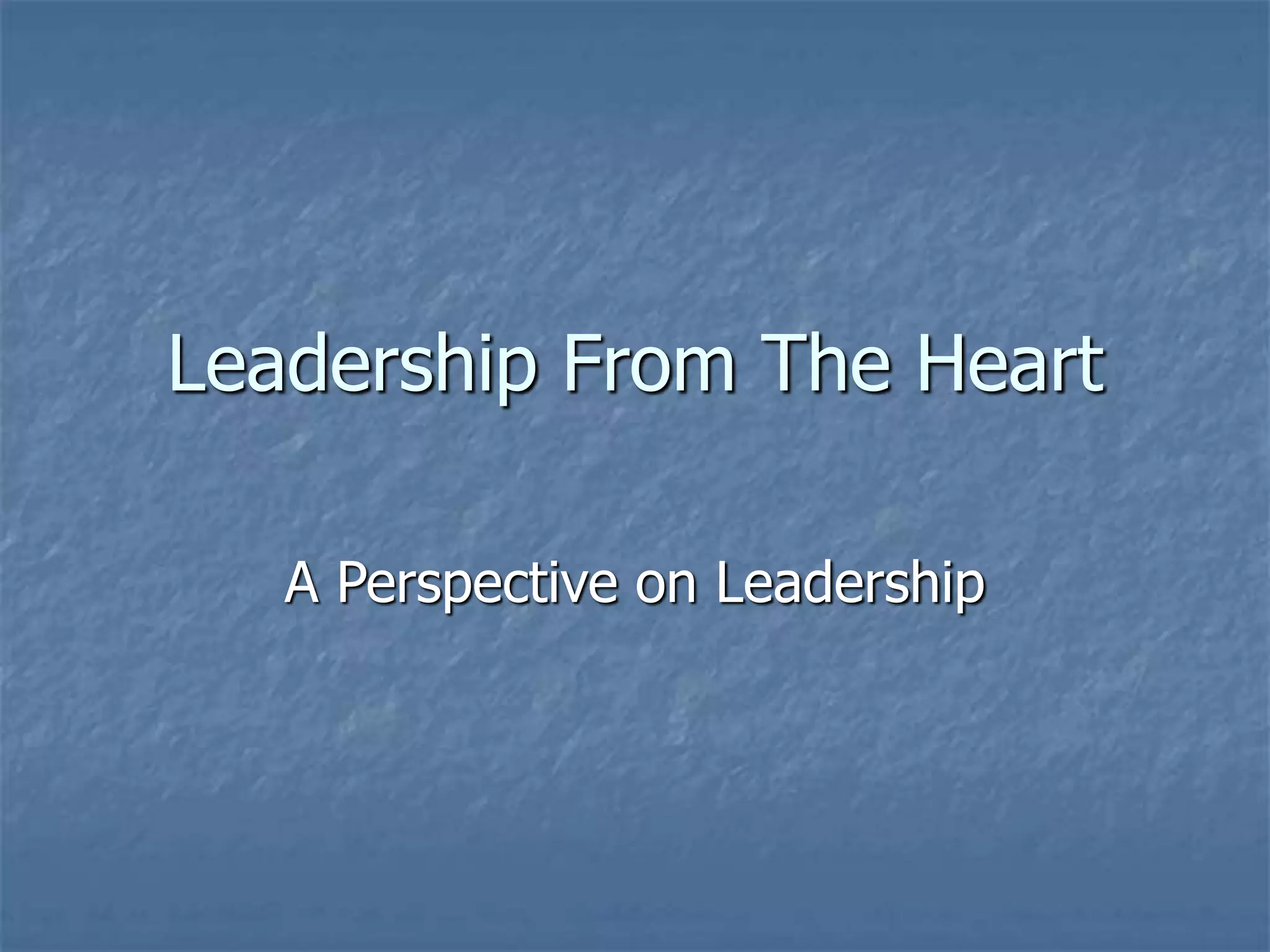 Leadership From The Heart-1.ppt